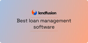 Best Loan Management Software for 2024
