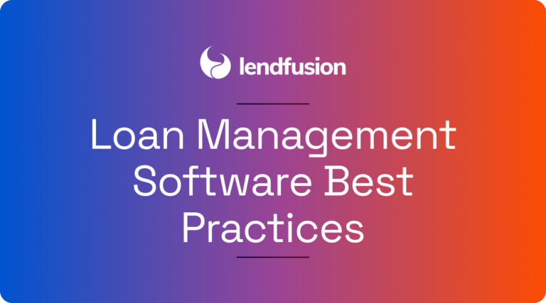 8 Loan Management Software Best Practices For Lenders