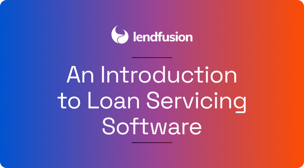8 Types of Loan Management Software